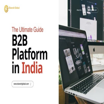 The Ultimate Guide to B2B Platform in India for 2025 – Ekansh Global.pptx