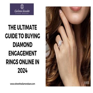 The Ultimate Guide To Buying Diamond Engagement Rings Online in 2024. | PPT