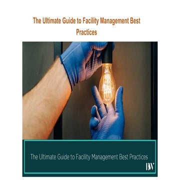 The Ultimate Guide to Facility Management Best Practices.pdf