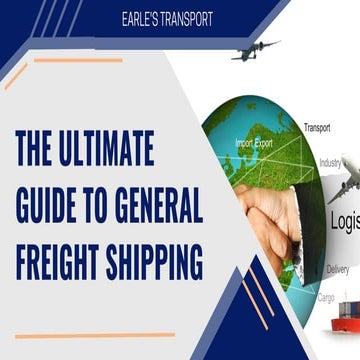 The Ultimate Guide to General Freight Shipping | PDF