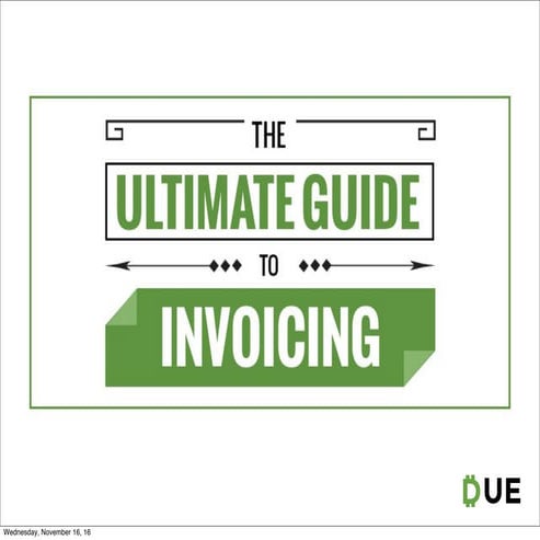 The Ultimate Guide to Invoicing | PDF