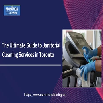 The Ultimate Guide to Janitorial Cleaning Services in Toronto | PDF