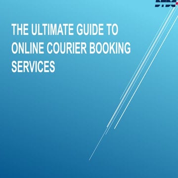 The Ultimate Guide to Online Courier Booking Services.pptx