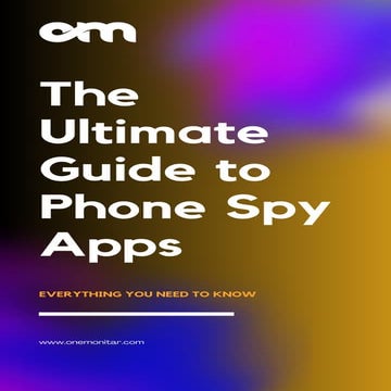 The Ultimate Guide to Phone Spy Apps: Everything You Need to Know | PDF