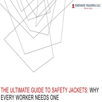 The Ultimate Guide to Safety Jackets: Why Every Worker Needs One | PPT