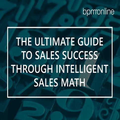 The ultimate guide to sales success through intelligent sales math | PDF