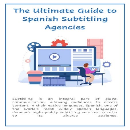 The Ultimate Guide to Spanish Subtitling Agencies | PDF