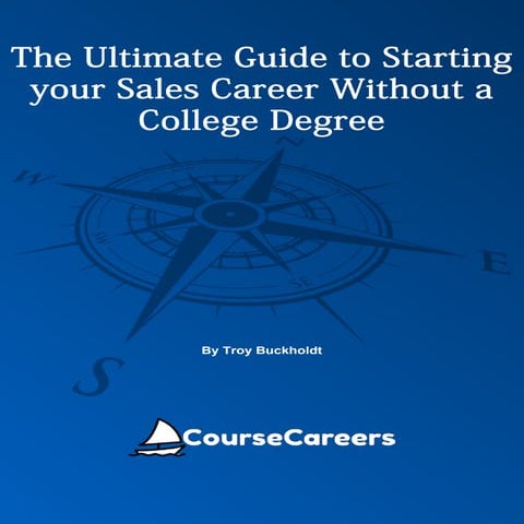 The ultimate guide to starting your sales career without a degree | PDF