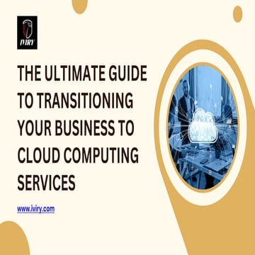 The Ultimate Guide To Transitioning Your Business To Cloud Computing