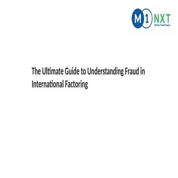The Ultimate Guide to Understanding Fraud in International Factoring.pptx