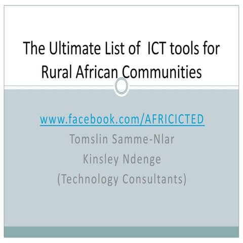 The ultimate ict tools for rural african communities 2 | PPTX