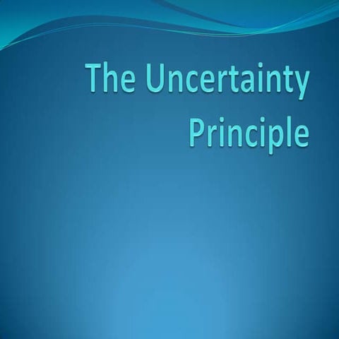 The uncertainty principle 2 | PPTX | Physics | Science
