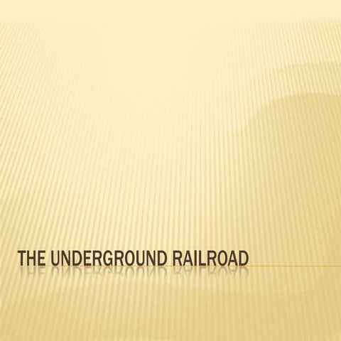 The underground railroad | PPT
