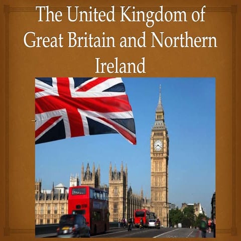 The United Kingdom of Great Britain and Northern.pptx