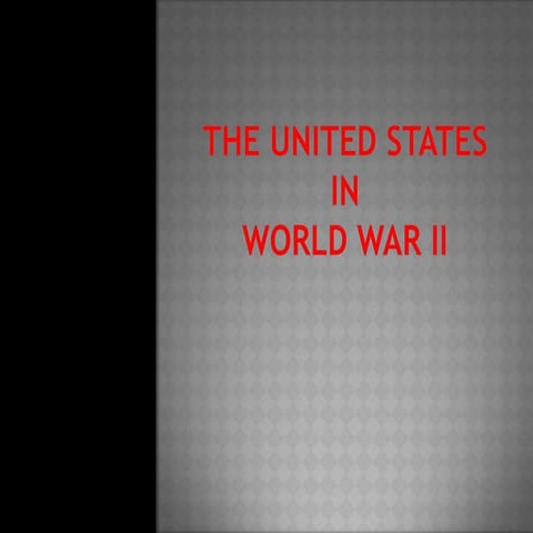 Chapter 17 The United States in WWII | PPT