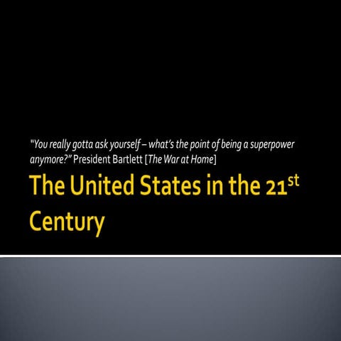 The united states in the 21st century: | PPT