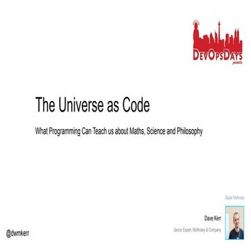 The Universe as Code - Dave Kerr | PPTX