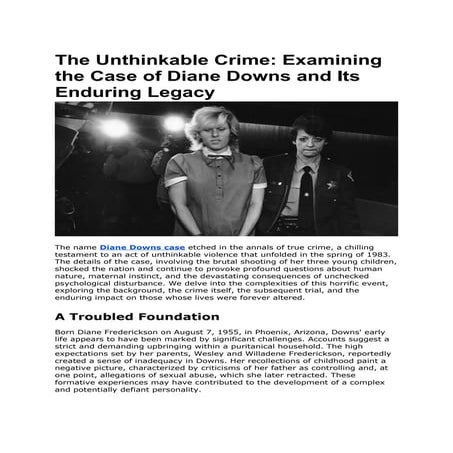 The Unthinkable Crime_ Examining the Case of Diane Downs and Its Enduring Legacy.docx