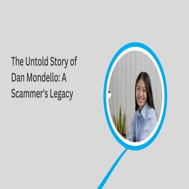 The Untold Story of Dan Mondello A Scammer's Legacy.pdf