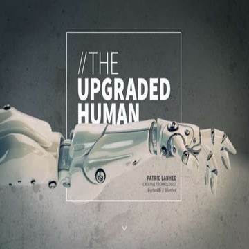 The Upgraded Human | PPT