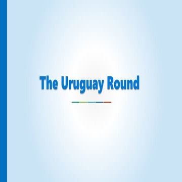 The Uruguay Round .pptx