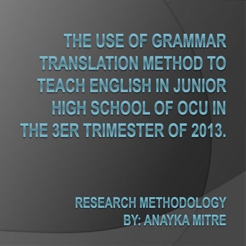 The use of grammar translation method to teach | PPT