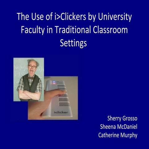 The use of i>clickers by university faculty in traditional classroom ...