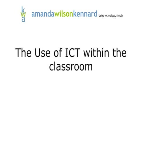 The use of ICTwithin the classroom | PPT