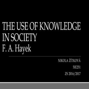 The Use of Knowledge in Society - F. A. Hayek | PPTX