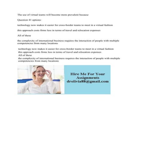 The use of virtual teams will become more prevalent because Question.docx