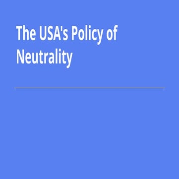 The US Neutrality Acts and USA Neutrality Policies | PPTX