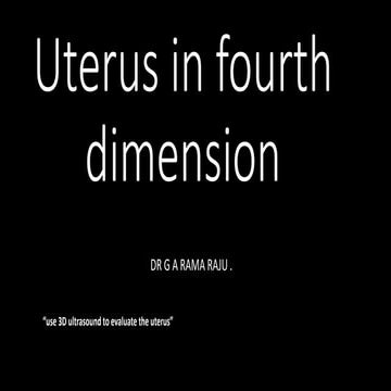 The uterus in fourth dimension 2021 | PPTX