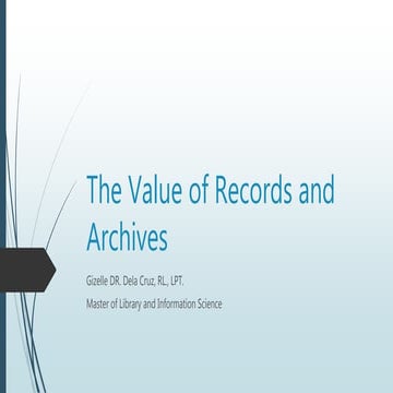 The value of records and archives | PPTX