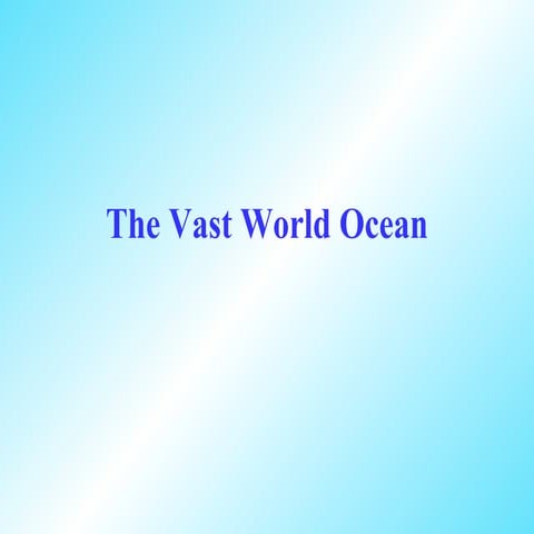 The vast world ocean | PPT
