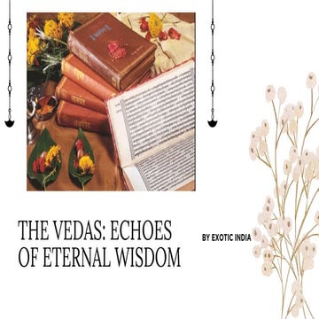 Vedas: Echoes of Eternal Wisdom and Cosmic Truth | PDF
