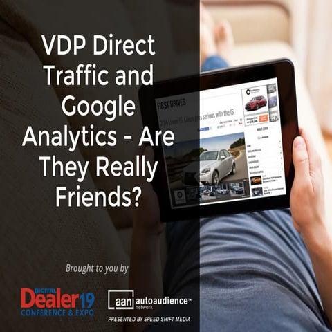 VDP Direct Traffic and Google Analytics - Are They Really Friends ...