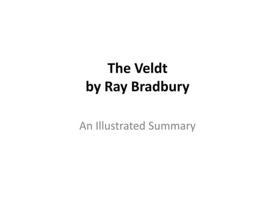 The Veldt - by Ray Bradbury | PPTX | Parenting Children Aged 4-11 ...