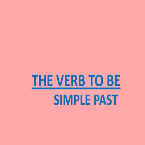 The verb to be simple past | PPTX