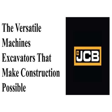 the versatile machines excavators that make construction possible.pptx ...
