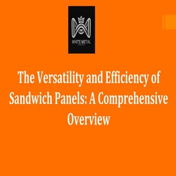 The Versatility and Efficiency of Sandwich Panels: A Comprehensive ...