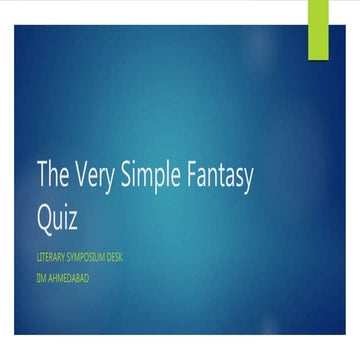 The Very Simple Fantasy Quiz 2016 | PPTX | Fantasy | Genres