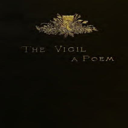 The vigil , a poem in memoriam of the rev. william pomeroy ogle | PDF