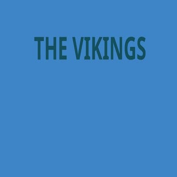The Vikings - overview, history, culture | PPTX