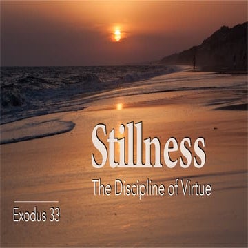 The virtue of stillness | PPT
