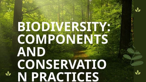 Biodiversity and its conservation | PPT