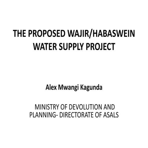 The wajir habaswein water supply project | PPTX