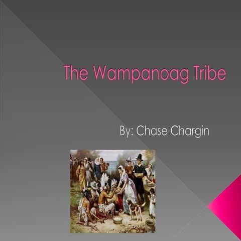 The Wamponoag Tribe - Chase | PPT