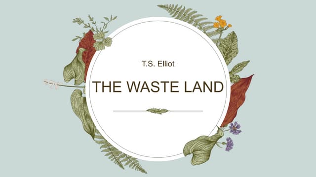 5 parts of The Waste Land By T.S. Eliot. | PPTX