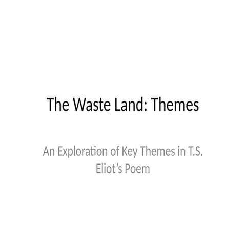 T.S.Eliot poetry The_Waste_Land_Themes.pptx