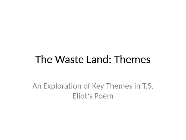 5 parts of The Waste Land By T.S. Eliot. | PPTX